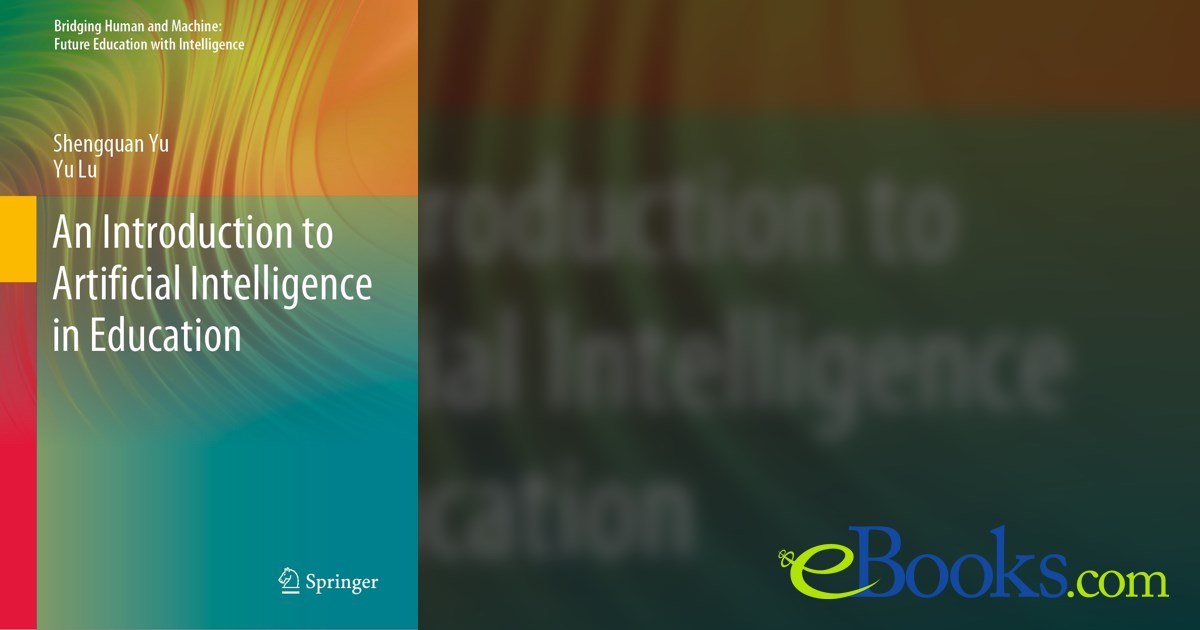 An Introduction to Artificial Intelligence in Education