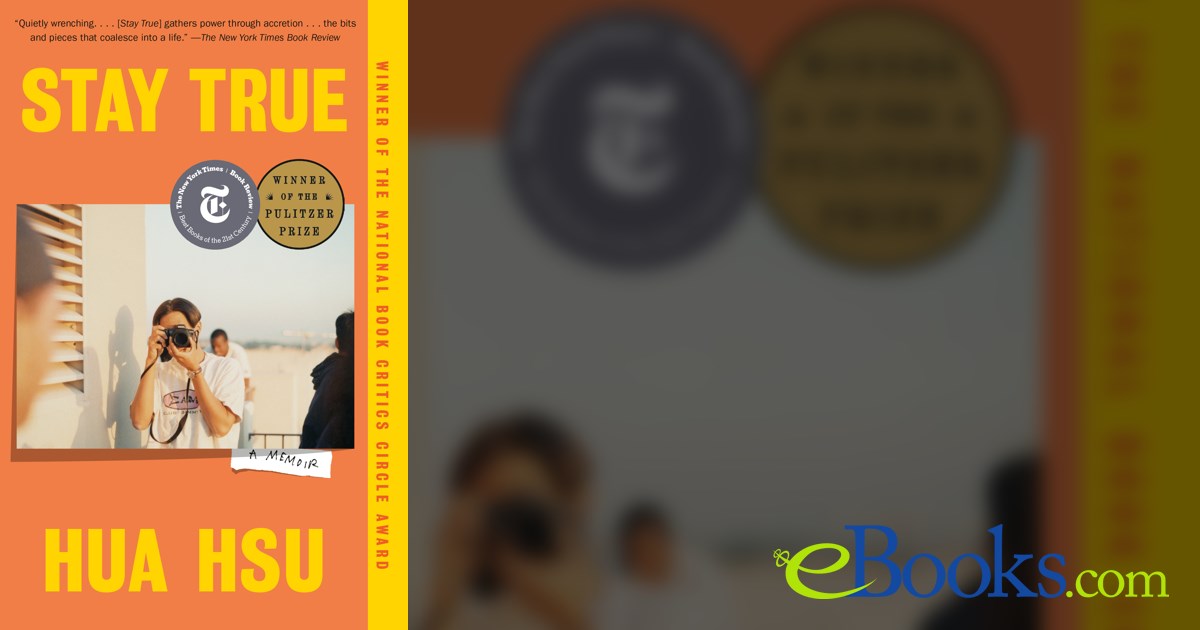 Stay True by Hua Hsu (ebook)