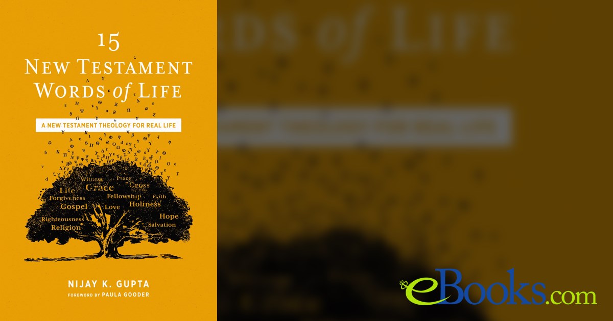 15 New Testament Words of Life by Nijay K. Gupta (ebook)