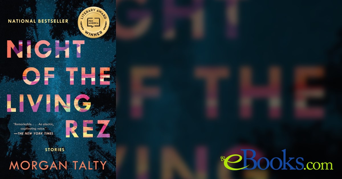 Night of the Living Rez by Morgan Talty (ebook)