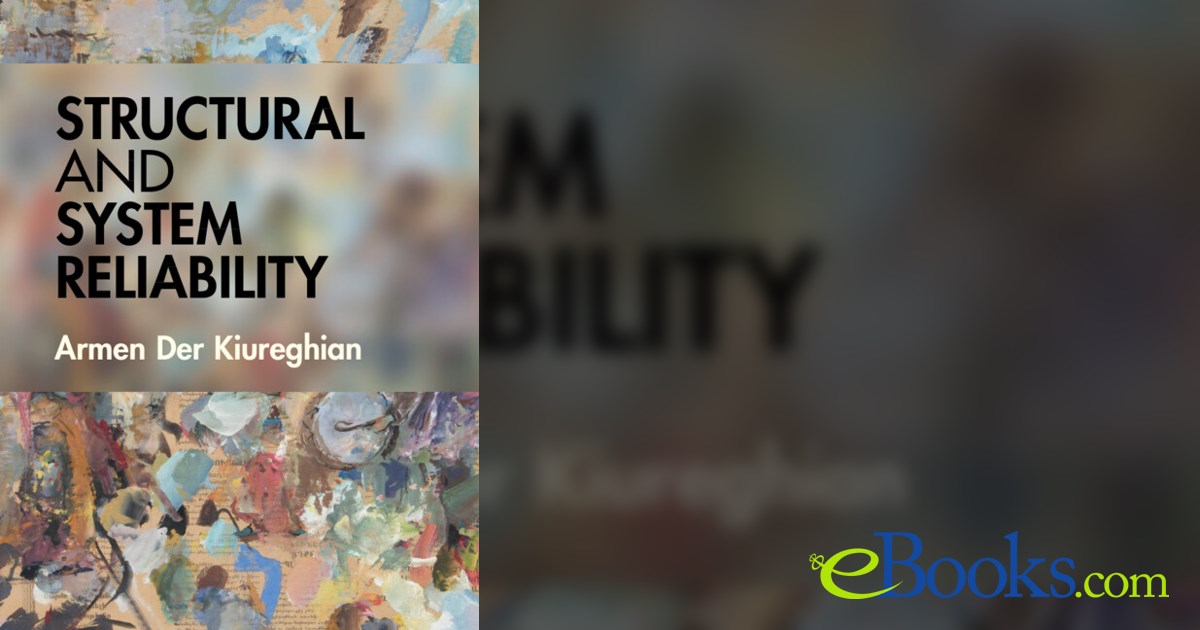 Structural and System Reliability by Armen Der Kiureghian (ebook)