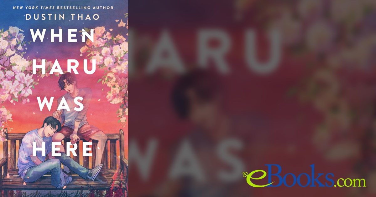 When Haru Was Here by Dustin Thao (ebook)