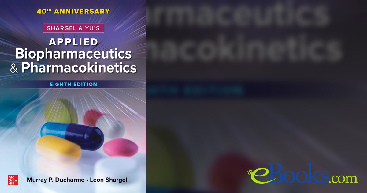 Shargel and Yu's Applied Biopharmaceutics & Pharmacokinetics, 8th Edition