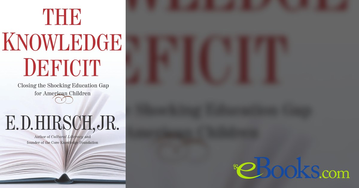 Knowledge Deficit by E. D. Hirsch (ebook)