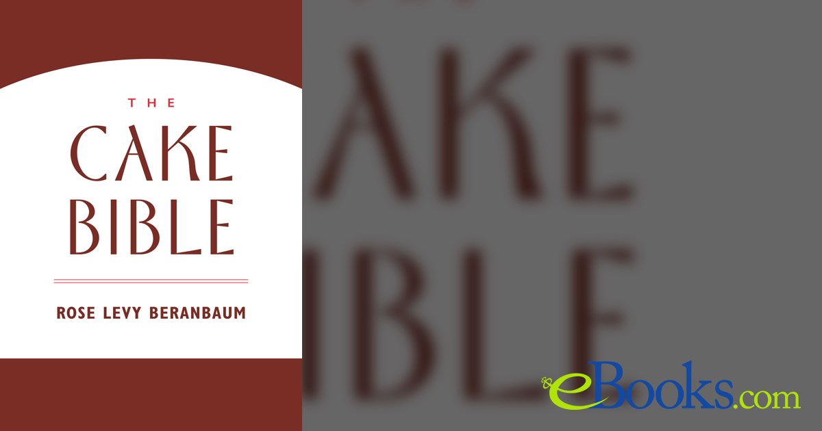 The Cake Bible, 35th Anniversary Edition