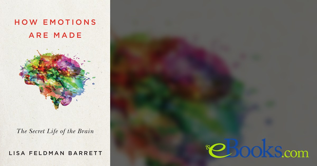 How Emotions Are Made by Lisa Feldman Barrett (ebook)