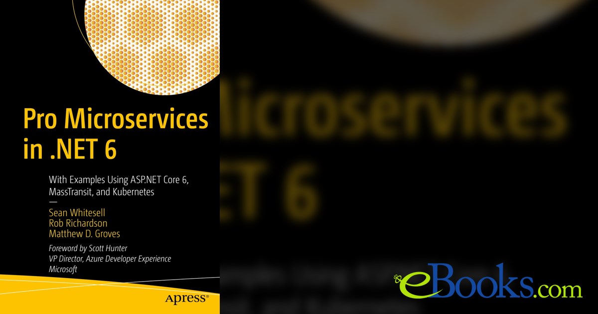 Pro Microservices In Net 6 By Sean Whitesell Ebook 