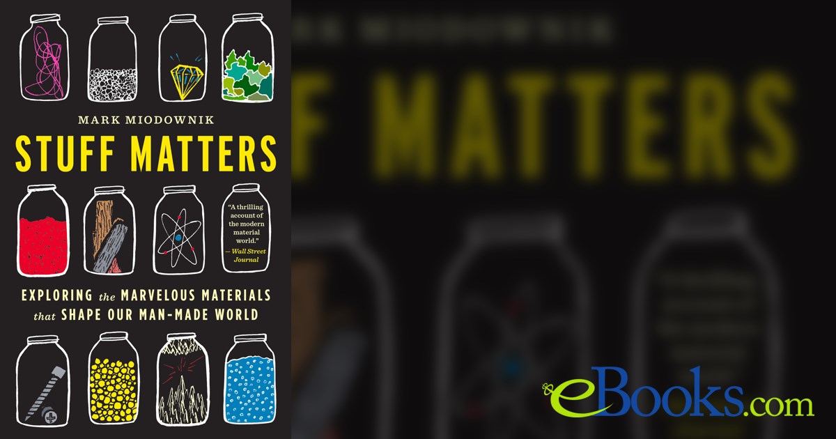 Stuff Matters by Mark Miodownik (ebook)