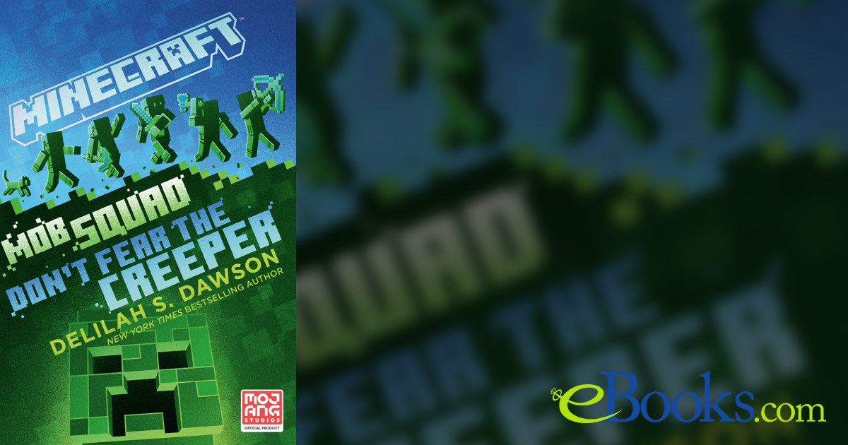 Minecraft: Mob Squad: Don't Fear the Creeper