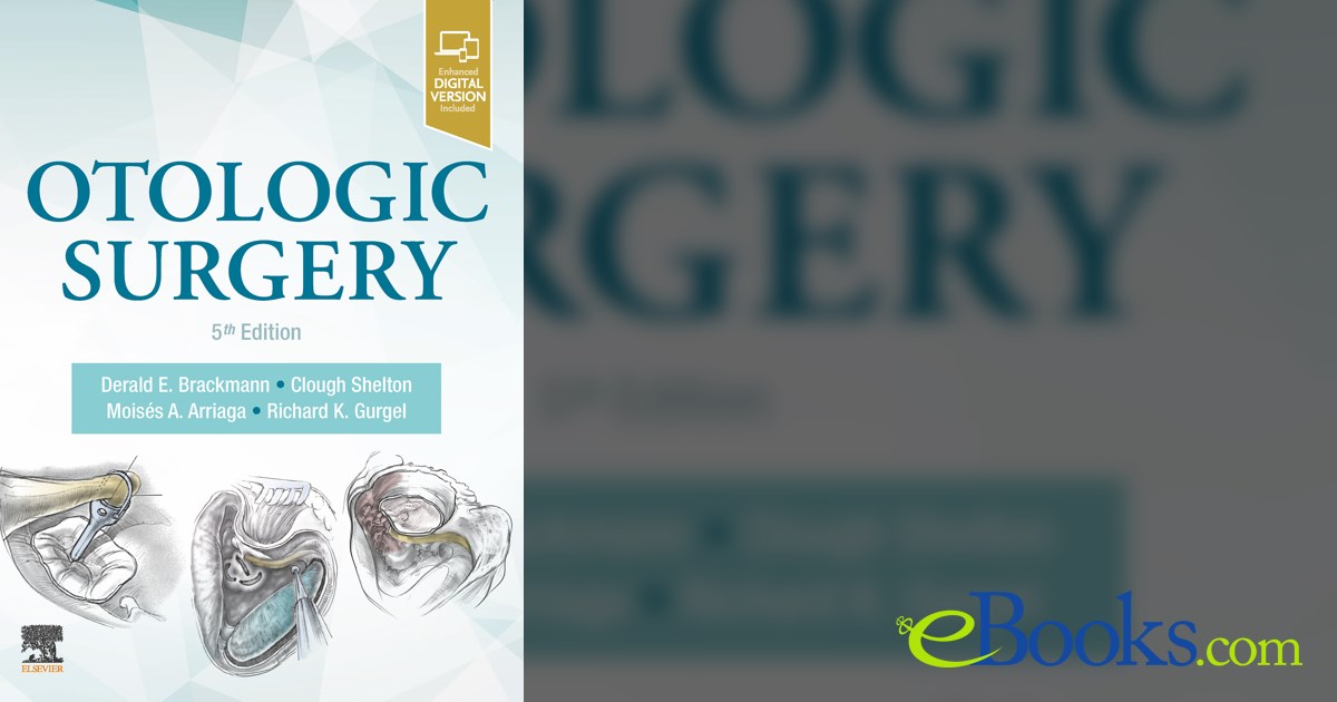 Otologic Surgery E-Book (5th ed.) by Derald Brackmann MD (ebook)