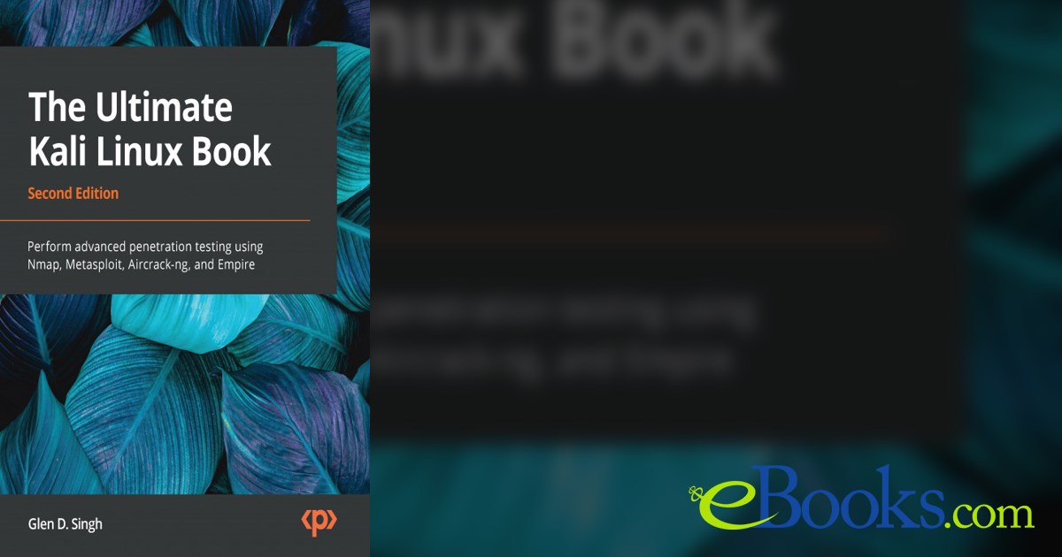 The Ultimate Kali Linux Book (2nd ed.) by Glen D. Singh (ebook)