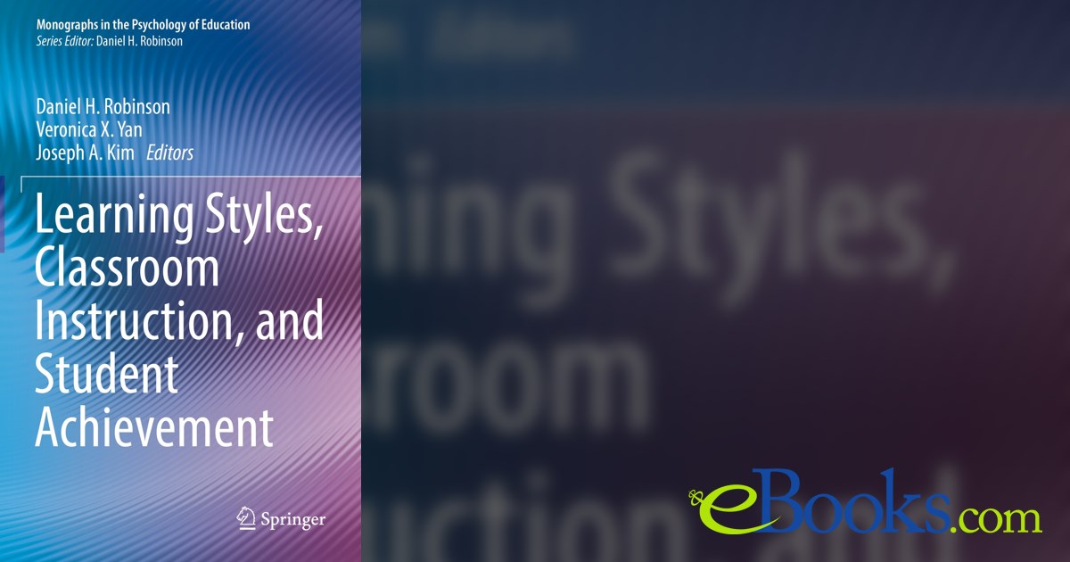 Learning Styles, Classroom Instruction, and Student Achievement