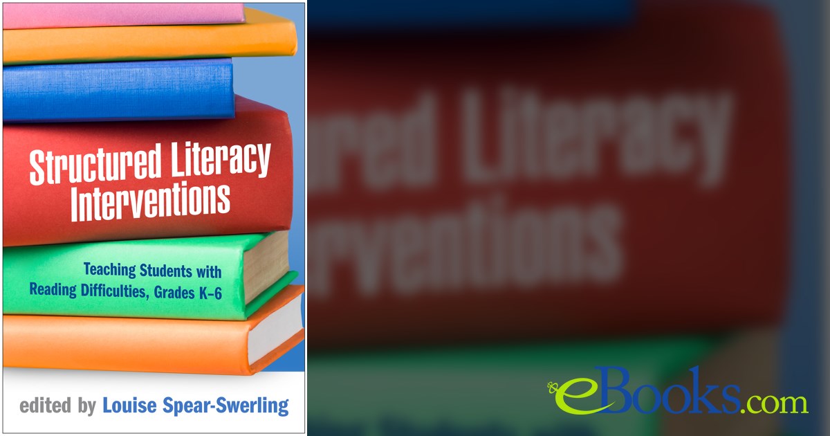 Structured Literacy Interventions by Louise Spear-Swerling (ebook)