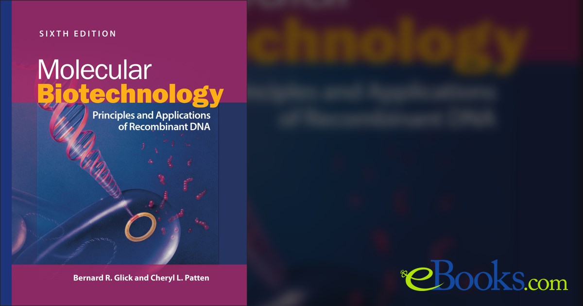 Molecular Biotechnology (6th ed.) by Bernard R. Glick (ebook)
