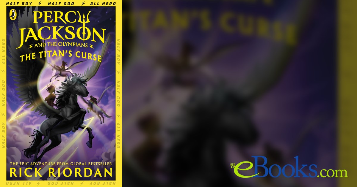 Percy Jackson and the Titan's Curse (Book 3) by Rick Riordan (ebook)