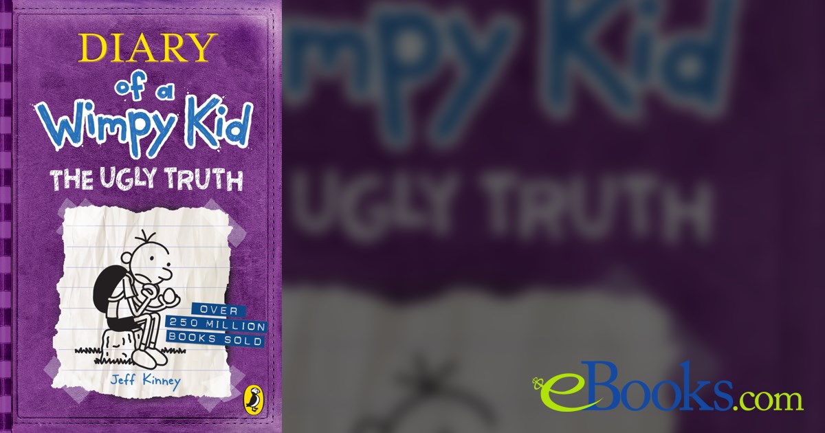 Diary of a Wimpy Kid: The Ugly Truth (Book 5) by Jeff Kinney (ebook)