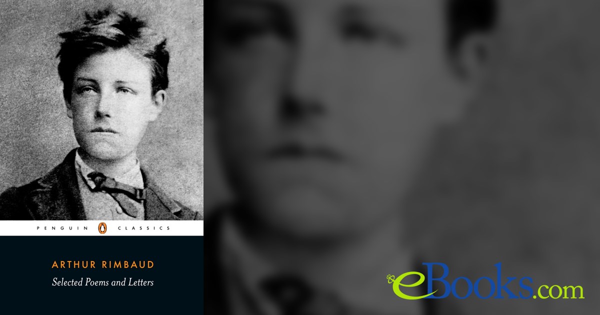 Selected Poems and Letters by Arthur Rimbaud (ebook)