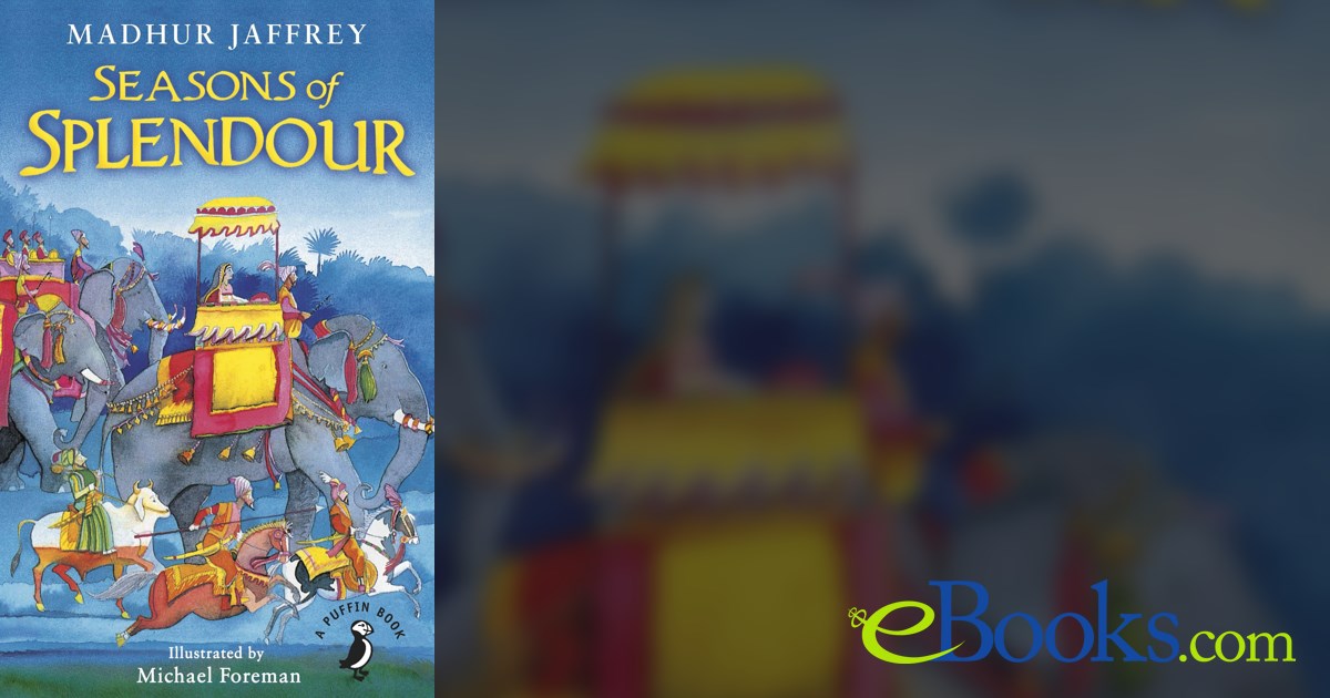 Seasons of Splendour by Madhur Jaffrey (ebook)