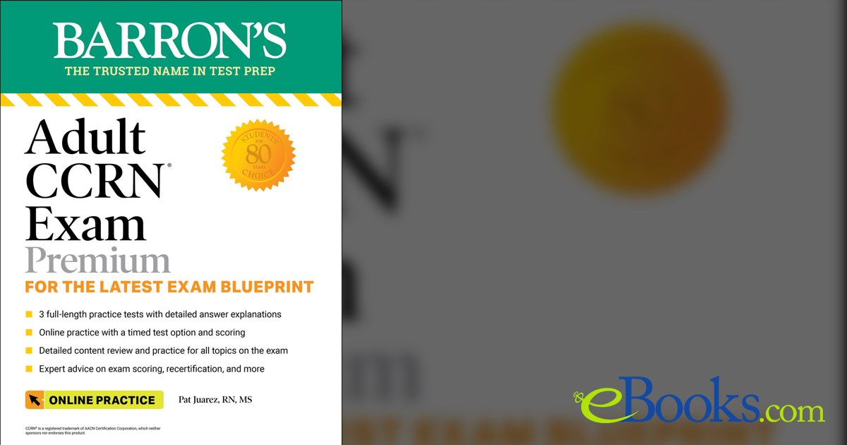 Adult CCRN Exam Premium: Study Guide for the Latest Exam Blueprint ...