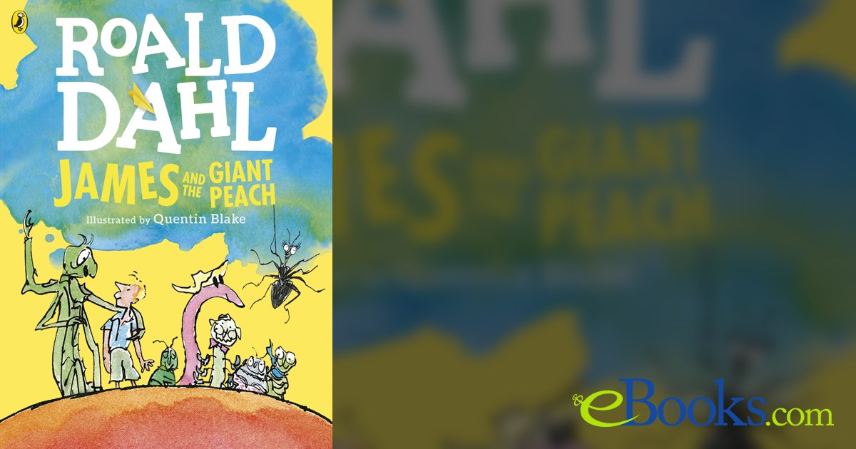 James and the Giant Peach (Colour Edition) by Roald Dahl (ebook)