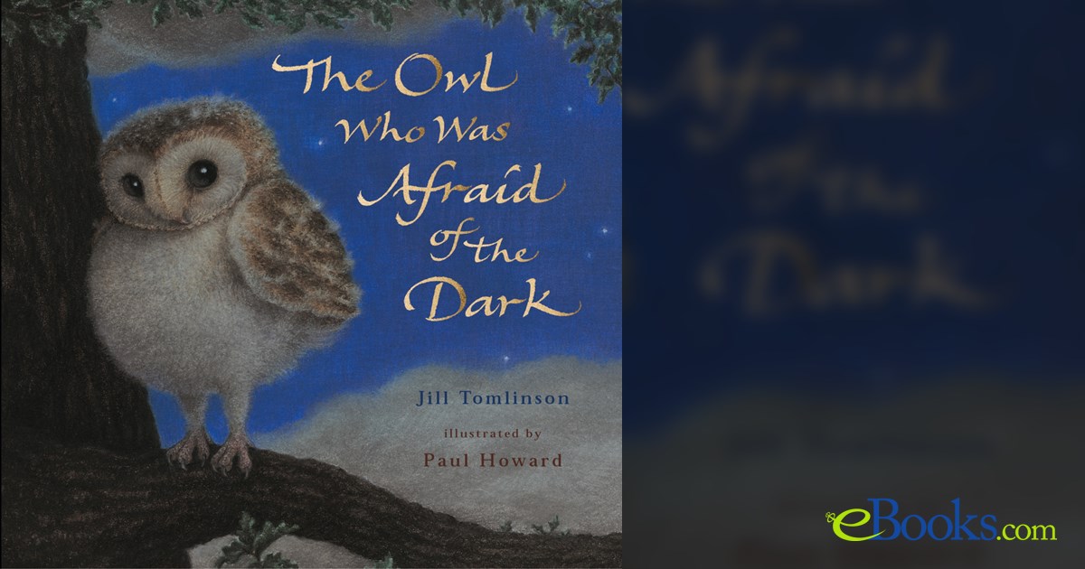 The Owl Who Was Afraid of the Dark by Jill Tomlinson (ebook)