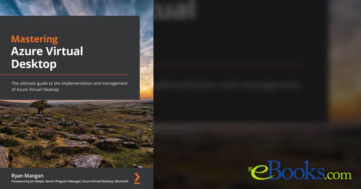 Mastering Azure Virtual Desktop by Ryan Mangan (ebook)