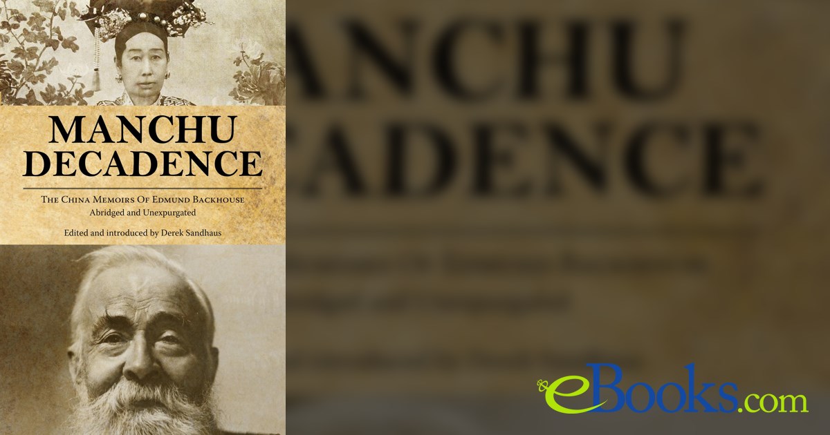 Manchu Decadence by Edmund Backhouse (ebook)