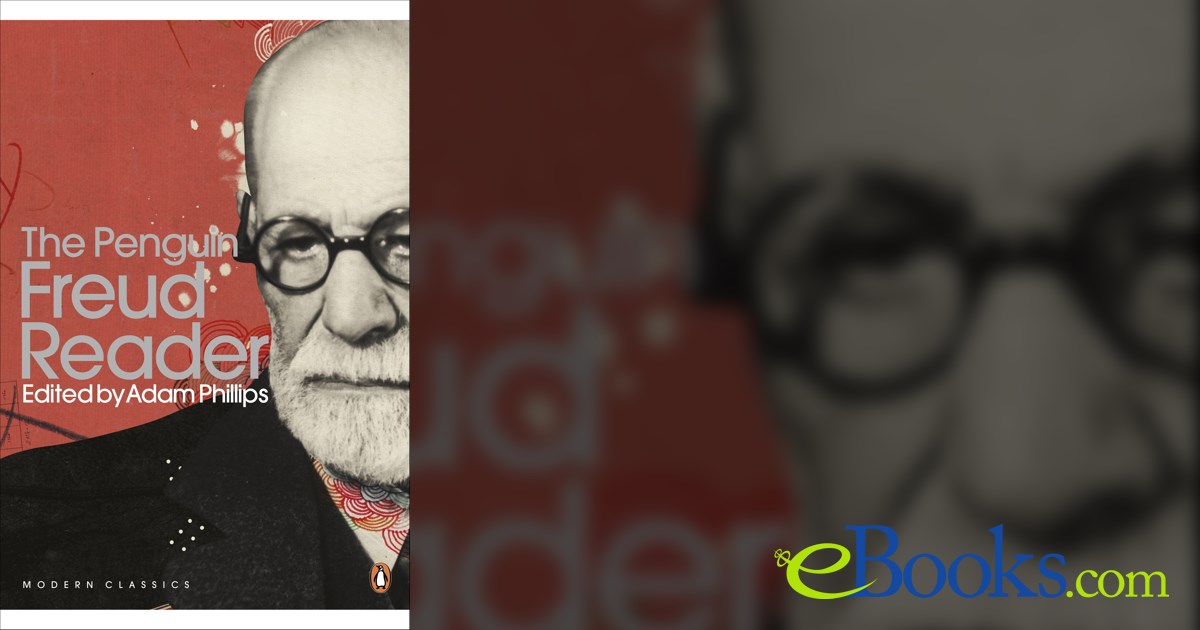 The Penguin Freud Reader by Adam Phillips (ebook)