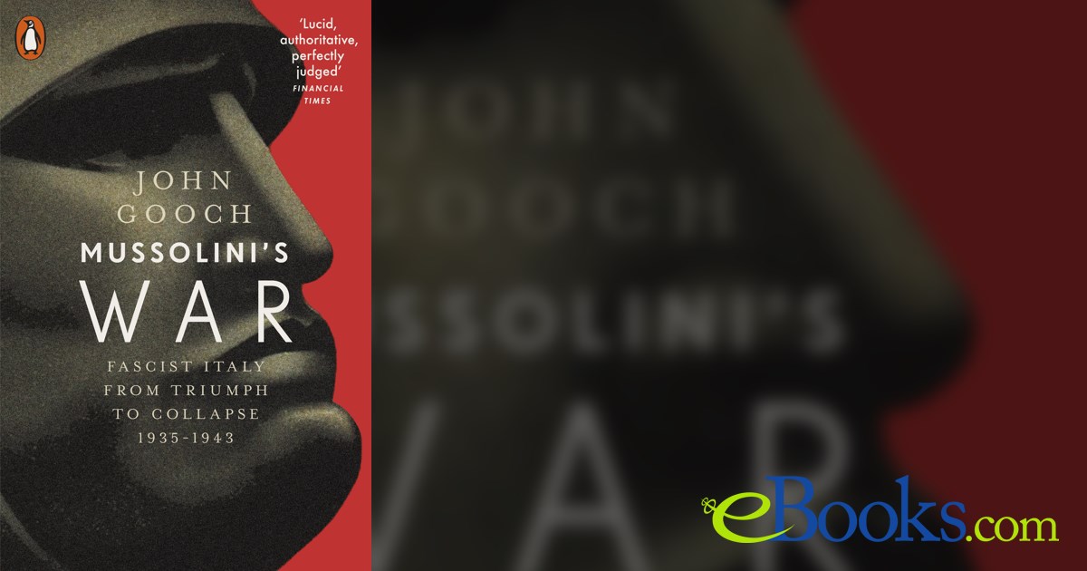Mussolini's War by John Gooch (ebook)