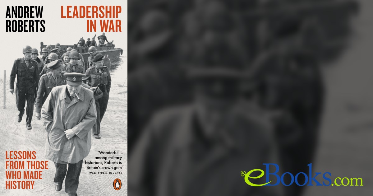 Leadership in War by Andrew Roberts (ebook)