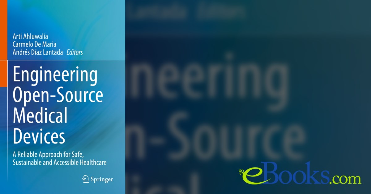 Engineering Open-Source Medical Devices by Arti Ahluwalia (ebook)