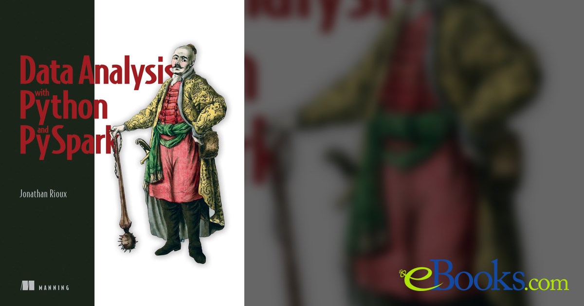 Data Analysis With Python And Pyspark By Jonathan Rioux Ebook 3988