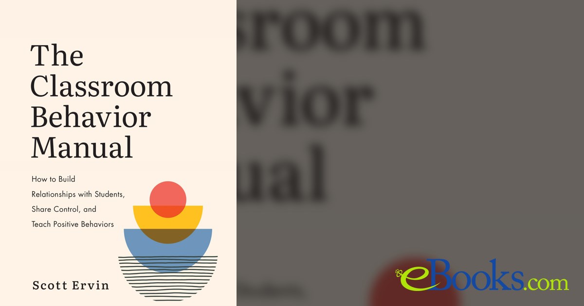 The Classroom Behavior Manual by Scott Ervin (ebook)