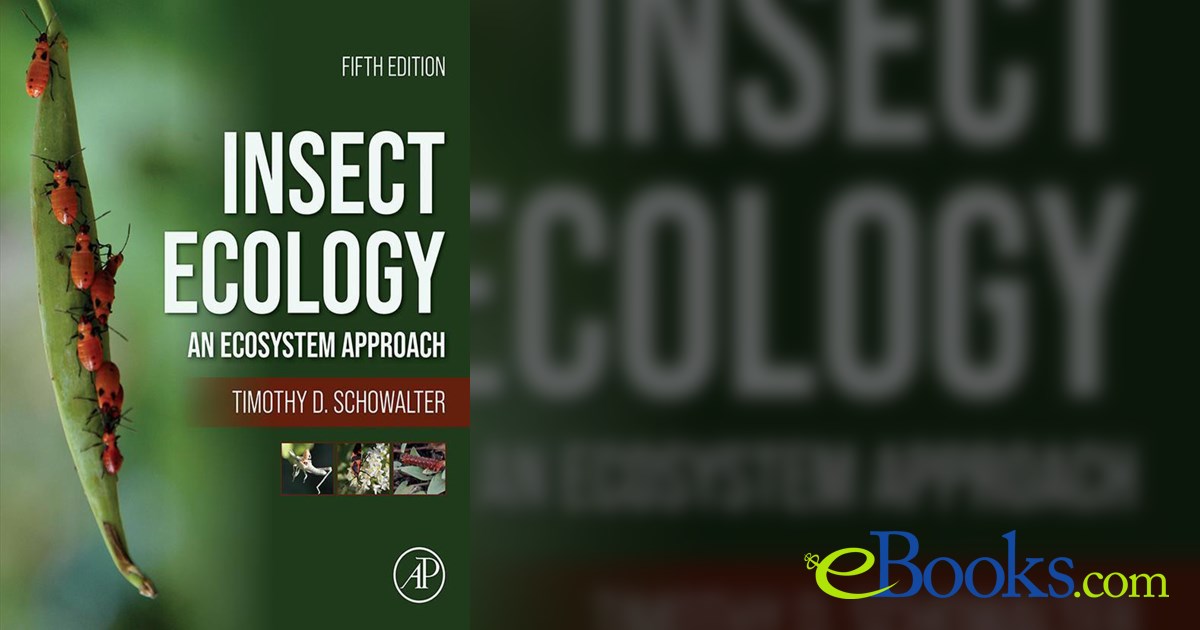 Insect Ecology (5th ed.) by Timothy D. Schowalter PhD (ebook)