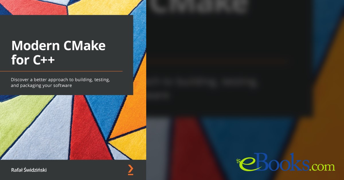 Modern CMake for C++ by Rafał Świdziński (ebook)