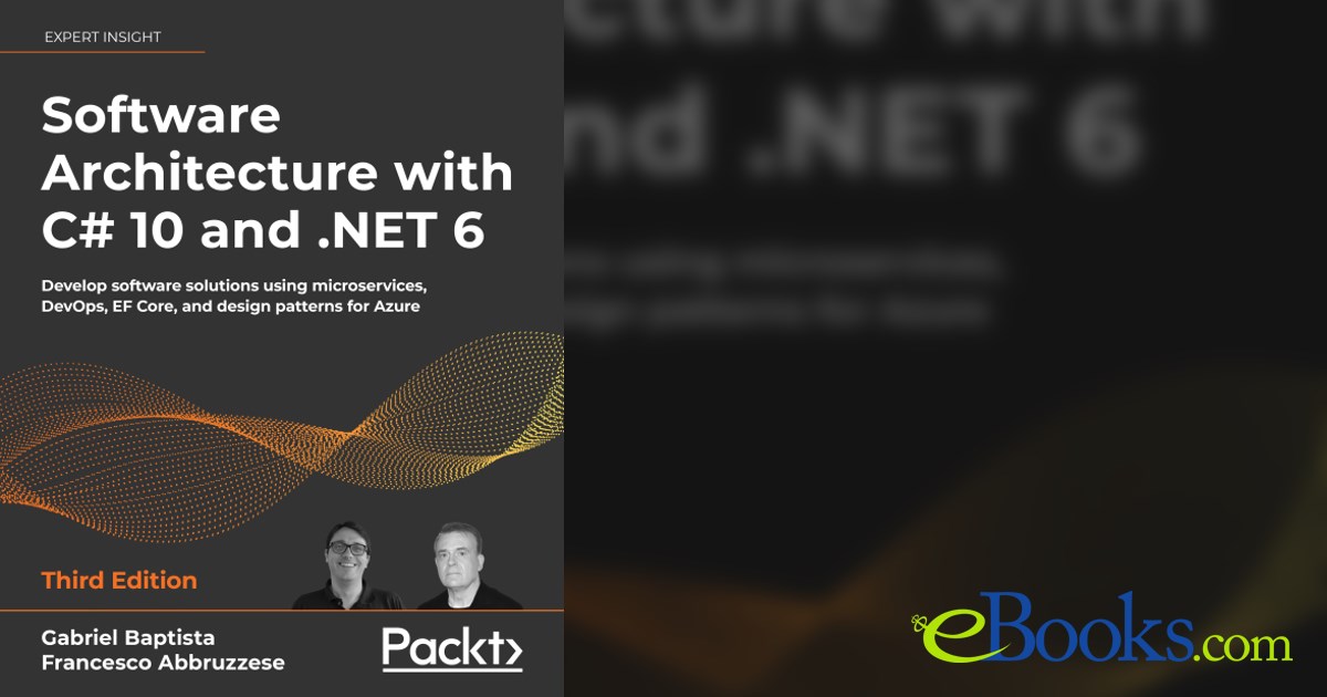 Software Architecture with C# 10 and .NET 6 (3rd ed.)