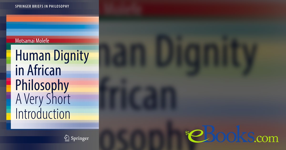 Human Dignity in African Philosophy by Motsamai Molefe (ebook)