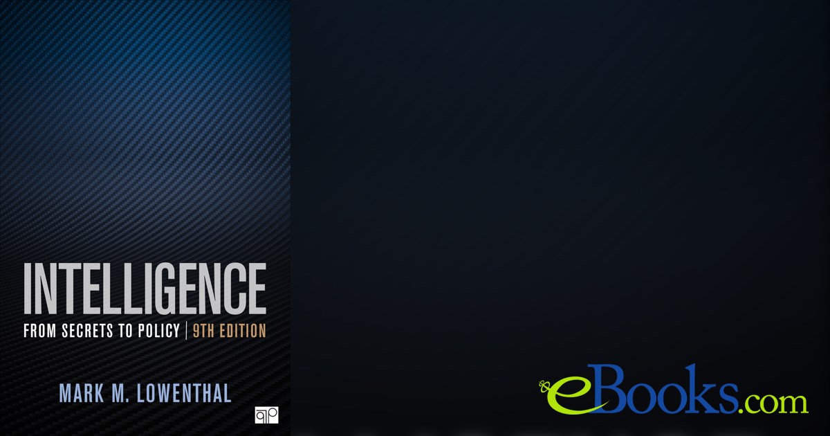 Intelligence (9th ed.) by Mark M. Lowenthal (ebook)
