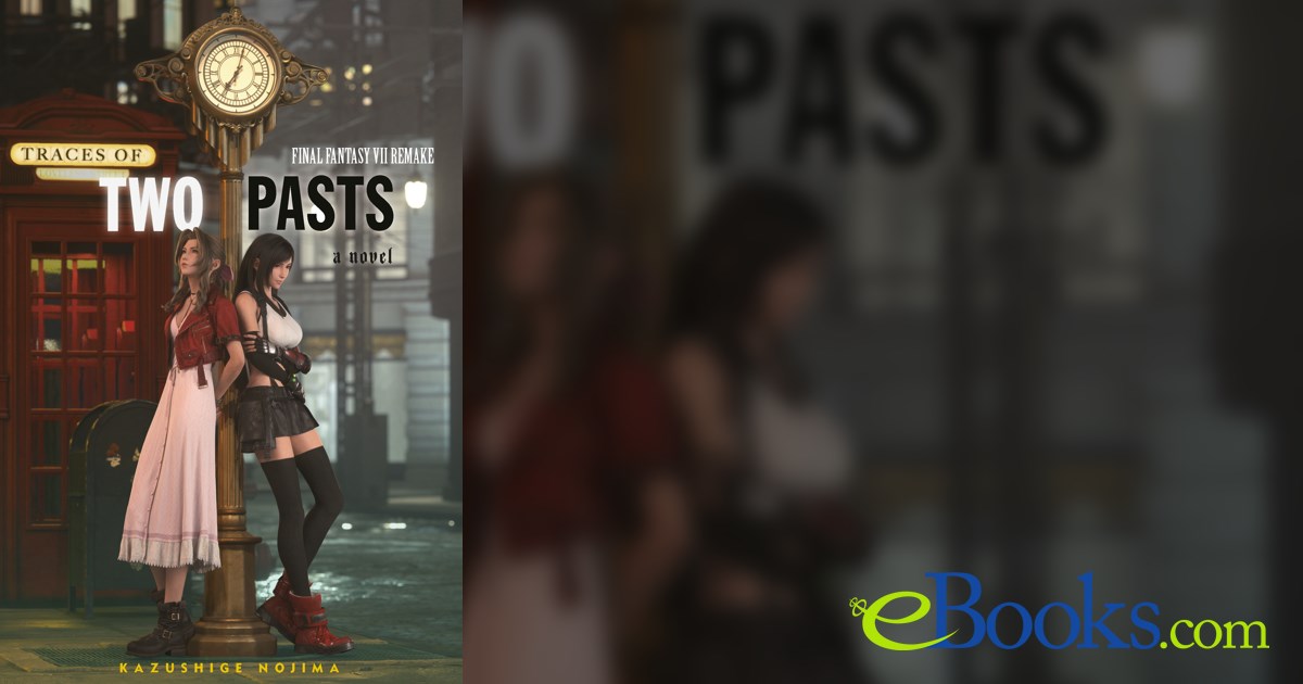 Final Fantasy VII Remake: Traces of Two Pasts (Novel)