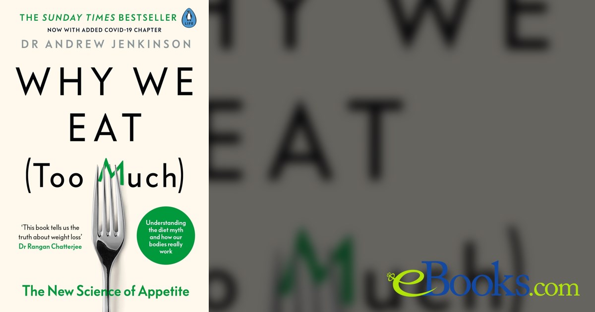 Why We Eat (Too Much) by Andrew Jenkinson (ebook)