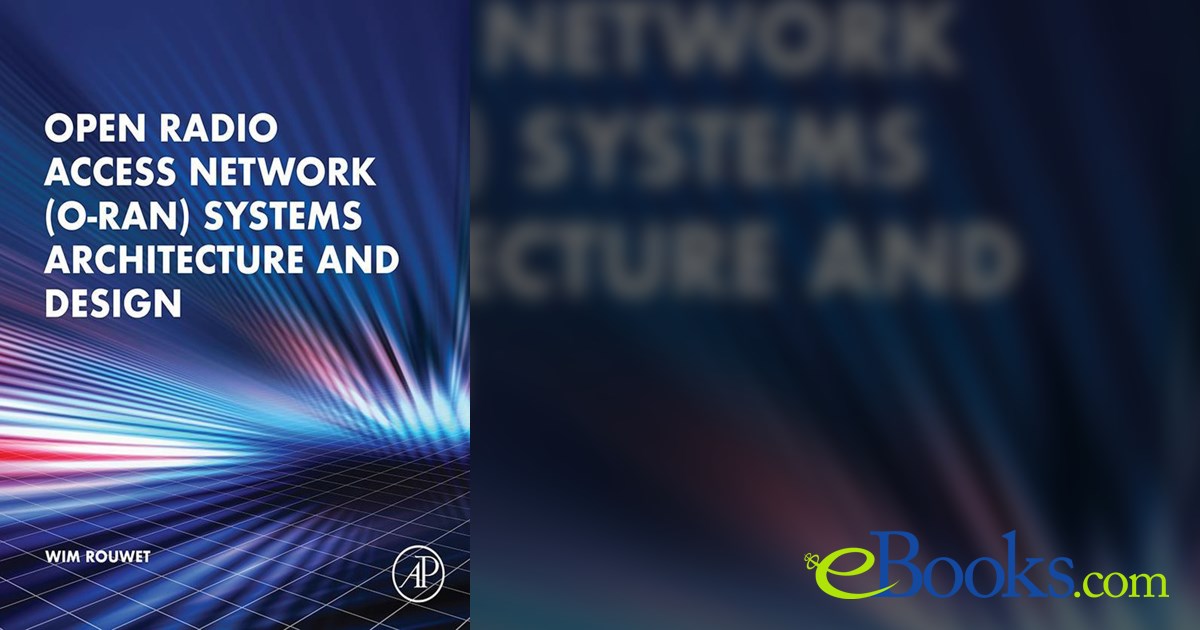 Open Radio Access Network (O-RAN) Systems Architecture and Design