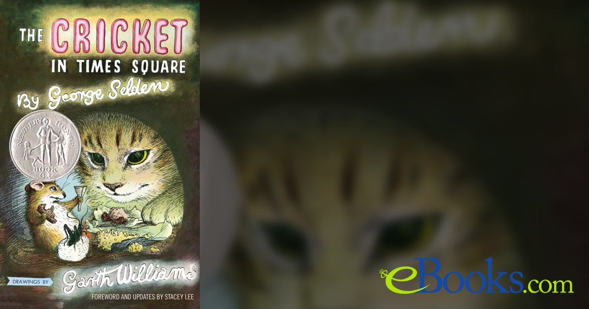 The Cricket in Times Square by George Selden (ebook)