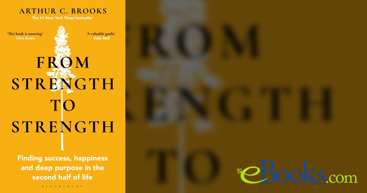 From Strength to Strength by Arthur C. Brooks (ebook)