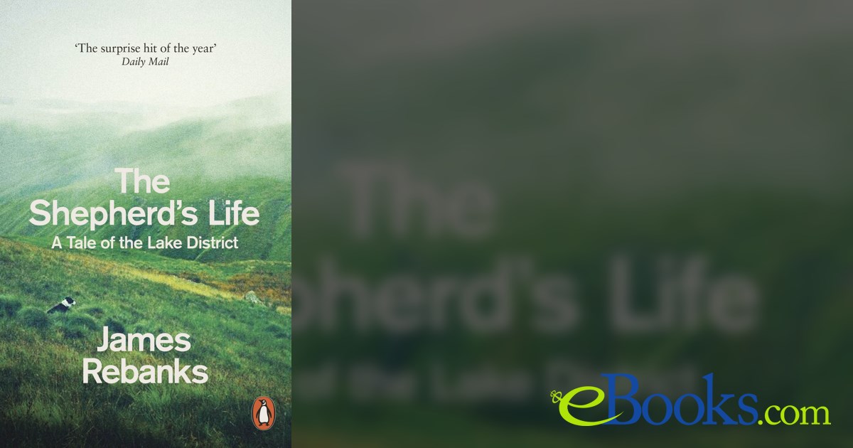 The Shepherd's Life by James Rebanks (ebook)