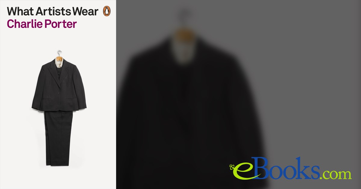 What Artists Wear by Charlie Porter (ebook)