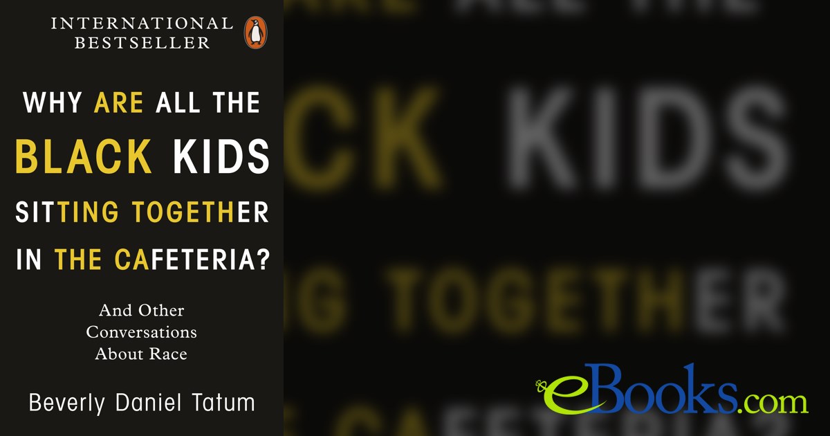 Why Are All the Black Kids Sitting Together in the Cafeteria?