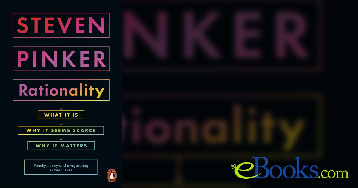 Rationality by Steven Pinker (ebook)