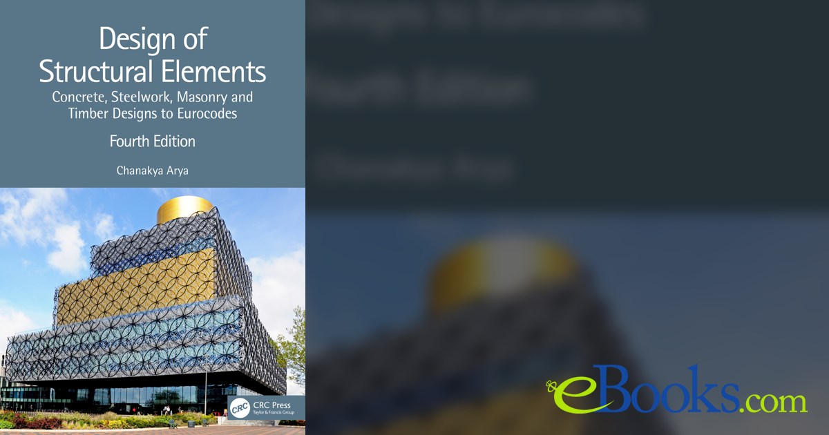 Design of Structural Elements (4th ed.) by Chanakya Arya (ebook)