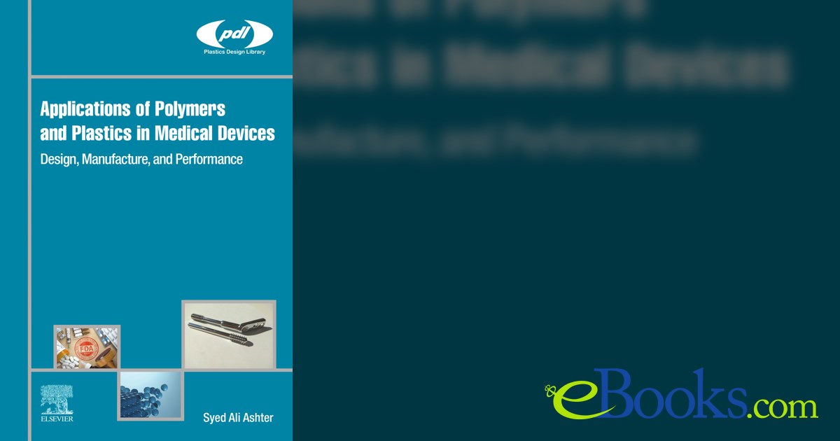 Applications of Polymers and Plastics in Medical Devices