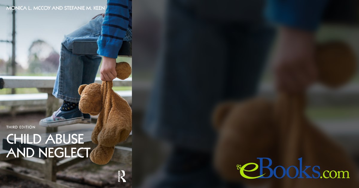 Child Abuse and Neglect (3rd ed.) by Monica L. McCoy (ebook)